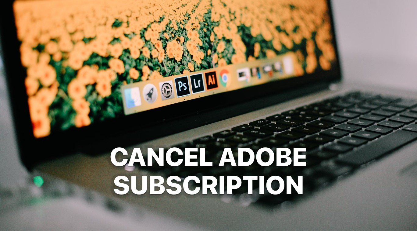 How to Cancel an Adobe Subscription: A Step-by-Step Guide - MoneyCoach